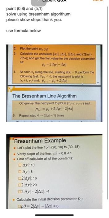 Solved point (0,8) and (5,1) solve using bresenham | Chegg.com
