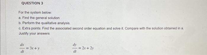Solved For the system below: a. Find the general solution b. | Chegg.com