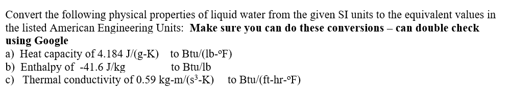 Solved Convert the following physical properties of liquid | Chegg.com