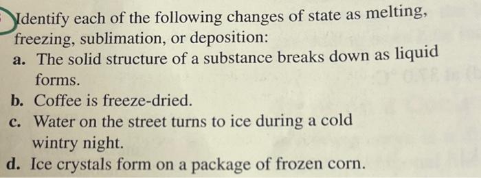 Solved Identify each of the following changes of state as | Chegg.com