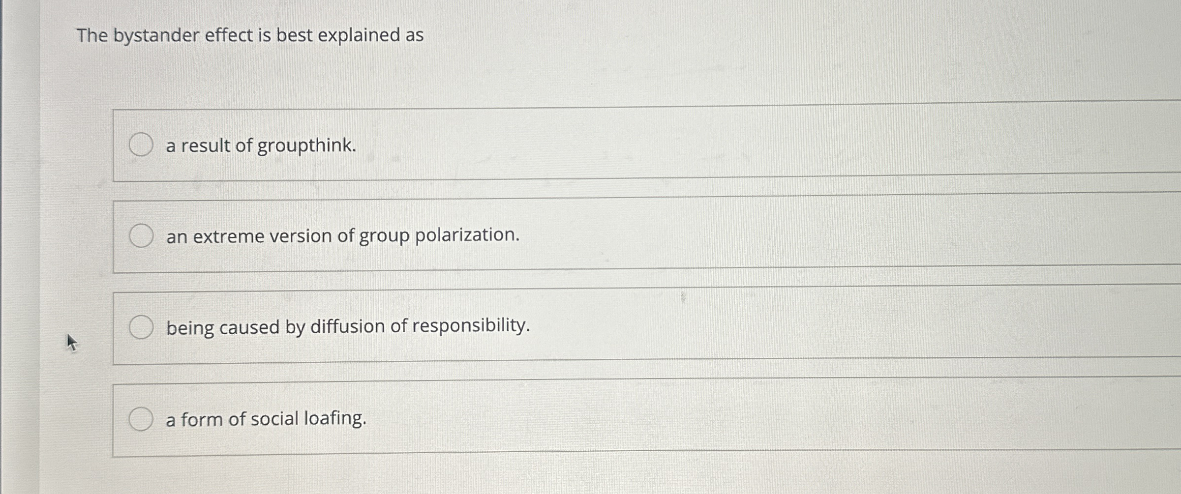 Solved The bystander effect is best explained asa result of | Chegg.com