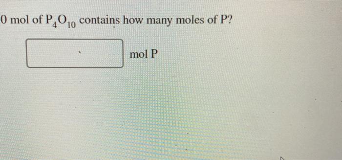 Solved O mol of P,010 contains how many moles of P? mol P | Chegg.com