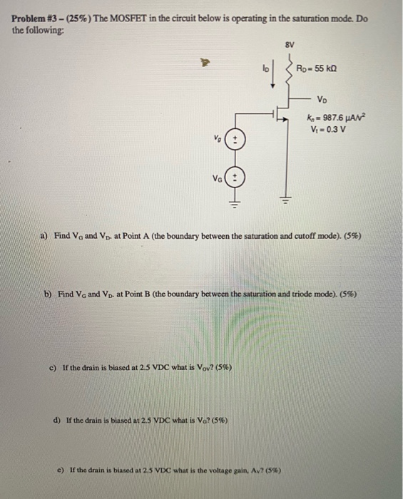 Solved Problem #3 - (25%) The MOSFET in the circuit below is | Chegg.com