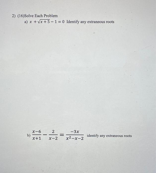 Solved 2) (16) Solve Each Problem a) x + Vx+5 - 1 = 0 | Chegg.com