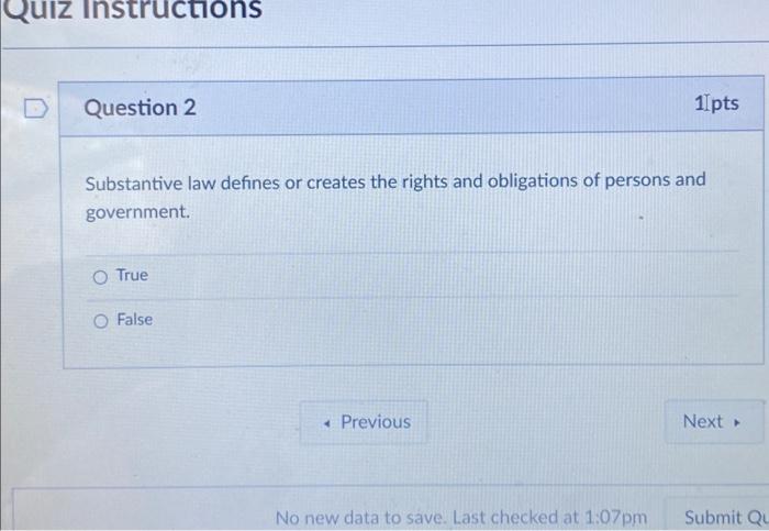 Substantive law defines or creates the rights and | Chegg.com
