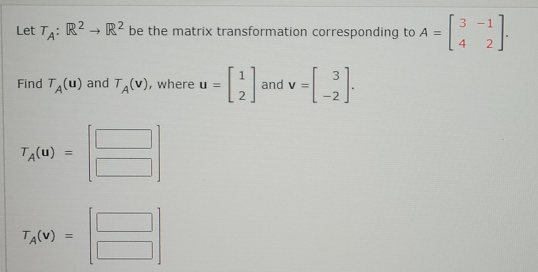 Solved Let TA:R2→R2 be the matrix transformation | Chegg.com