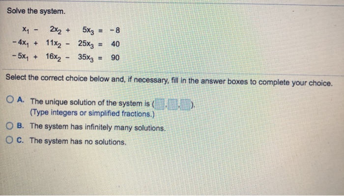 Solved Solve the system. X4 - 2x2 + 5x3 = -8 - 4x, + 11x2 - | Chegg.com
