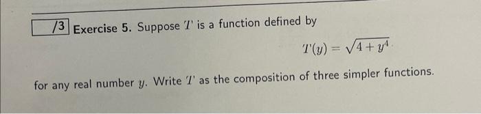 Solved Exercise 5. Suppose T is a function defined by | Chegg.com