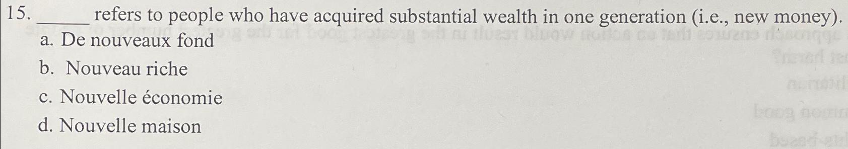 Solved refers to people who have acquired substantial wealth | Chegg.com
