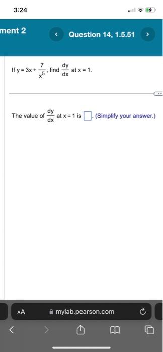 Solved If y=3x+x57, find dxdy at x=1 The value of dxdy at | Chegg.com