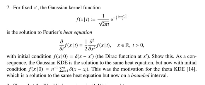 Solved 7. For fixed x', the Gaussian kernel function f(x ) = | Chegg.com