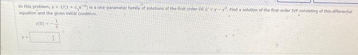 Solved In this problem, y=1/(1+c1e−x) is a one-parameter | Chegg.com