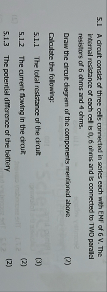 Solved 5.1 ﻿A circuit consist of three cells connected in | Chegg.com