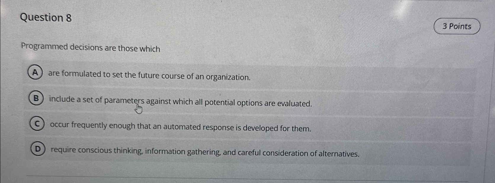 Solved Question 83 ﻿PointsProgrammed decisions are those | Chegg.com