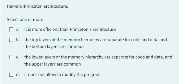 Solved Harvard-Princeton architecture:Select one or more:a. | Chegg.com