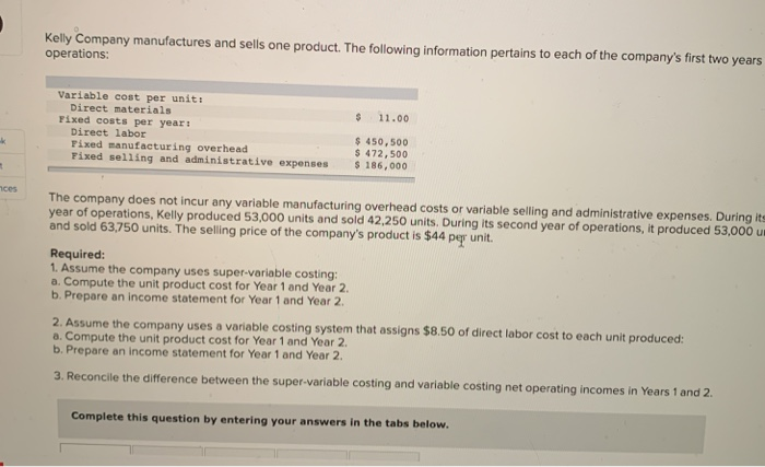 Solved Kelly Company manufactures and sells one product. The | Chegg.com