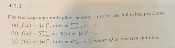 Solved 4.1.1 Use the Lagrange multiplier theorem to solve | Chegg.com