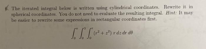 6. The iterated integral below is written using | Chegg.com