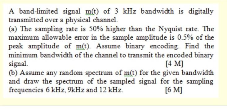 Solved A band-limited signal m(t) of 3 kHz bandwidth is | Chegg.com