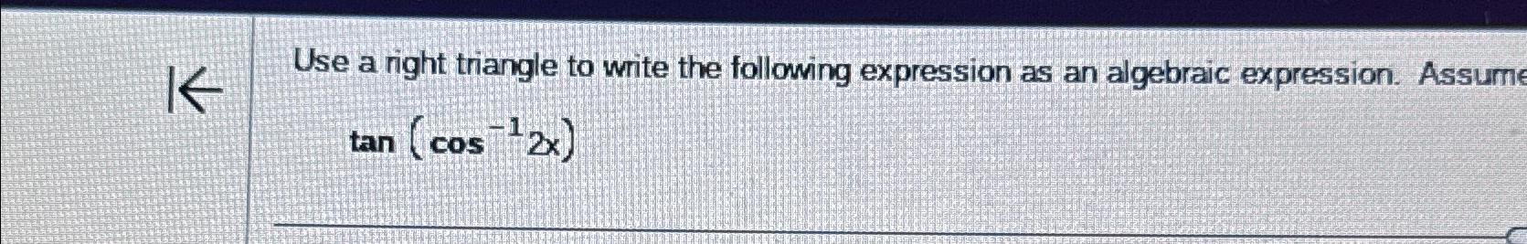 Solved Use a right triangle to write the following | Chegg.com