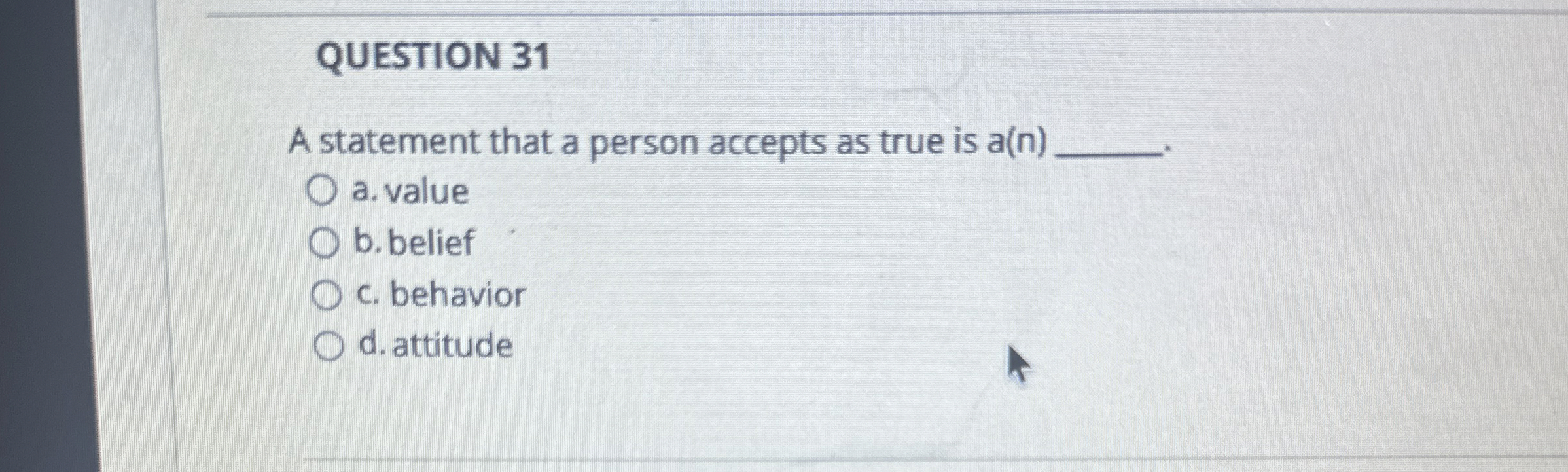 Solved QUESTION 31A statement that a person accepts as true | Chegg.com