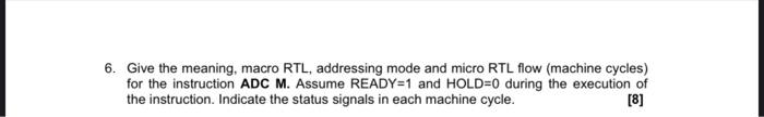Solved 6. Give the meaning, macro RTL, addressing mode and | Chegg.com