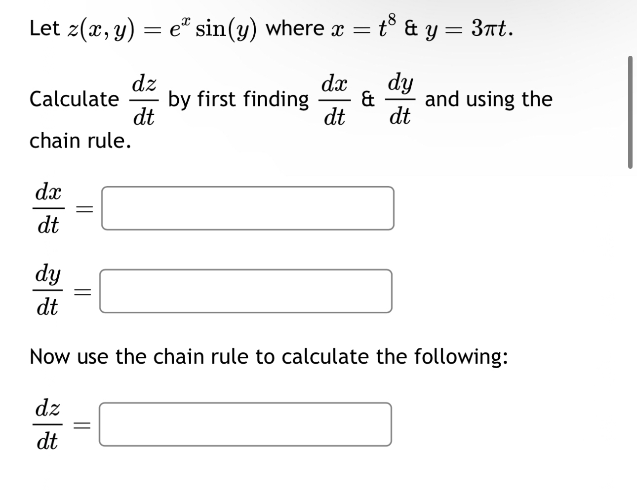 Solved Let z(x,y)=exsin(y) ﻿where x=t8&y=3πt.Calculate dzdt | Chegg.com