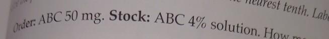 Solved oner: ABC 50mg. ﻿Stock: ABC 4% ﻿solution. How | Chegg.com