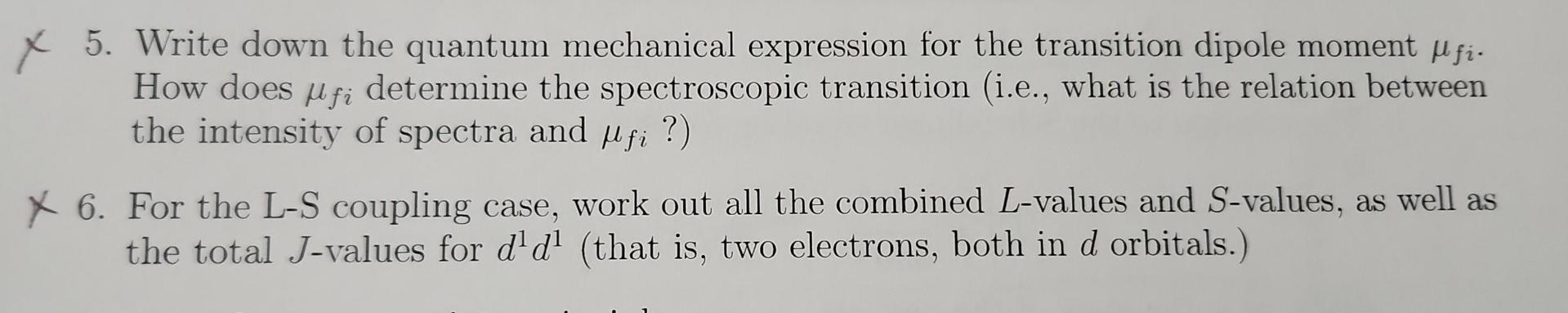 Solved 5. Write down the quantum mechanical expression for | Chegg.com