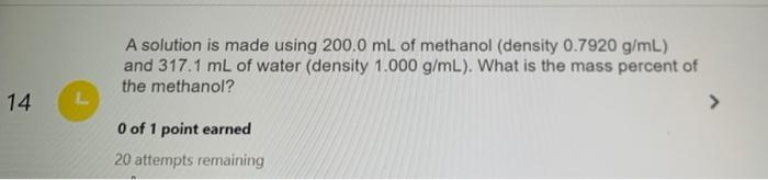 Solved A solution is made using 200.0 mL of methanol | Chegg.com