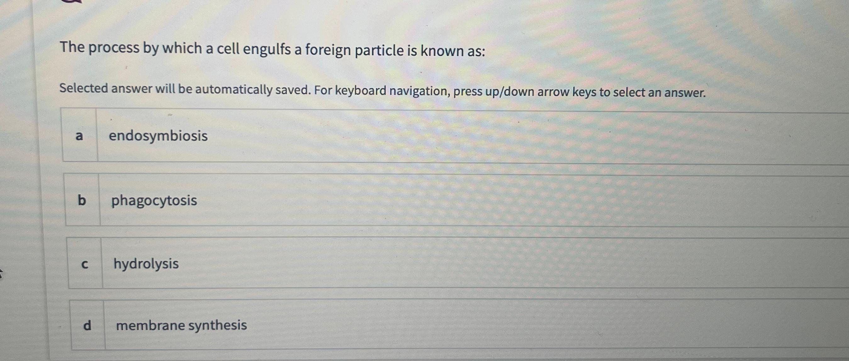 Solved The process by which a cell engulfs a foreign | Chegg.com