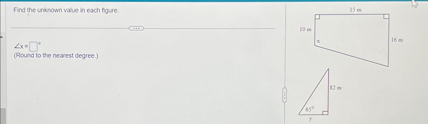 Solved Find the unknown value in each figure.??x= °(Round to | Chegg.com
