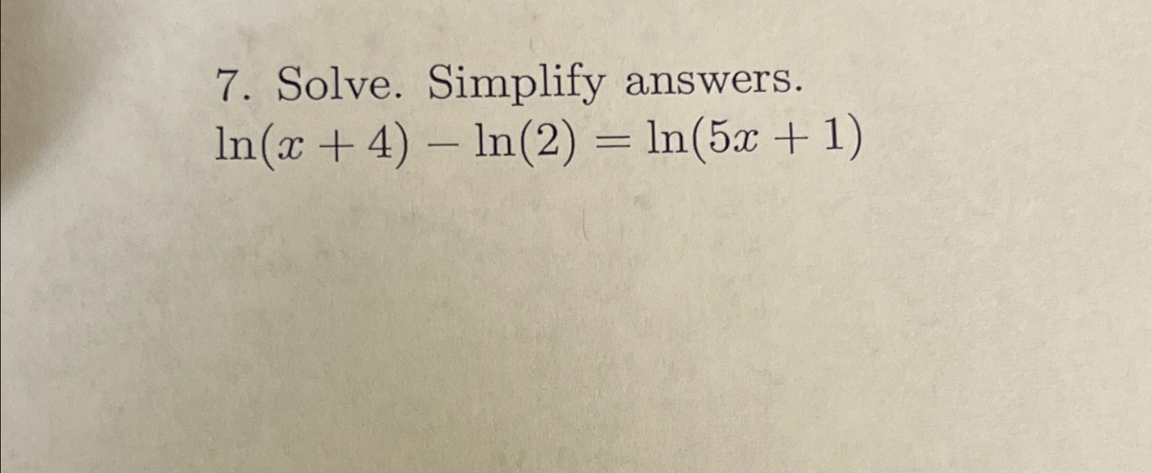 Solved Solve. Simplify answers.ln(x+4)-ln(2)=ln(5x+1) | Chegg.com