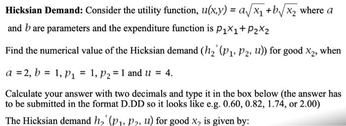 Solved Hicksian Demand: Consider the utility function, | Chegg.com
