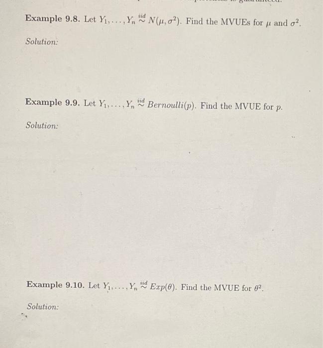 Solved Example 9.8. Let Y1,…,Yn∼ id N(μ,σ2). Find the MVUEs | Chegg.com