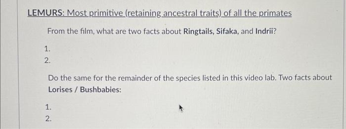 Solved LEMURS: Most primitive (retaining ancestral traits) | Chegg.com