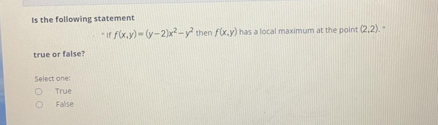 Solved Is the following statement "if f(x,y)= (-2)x2 - y2 | Chegg.com