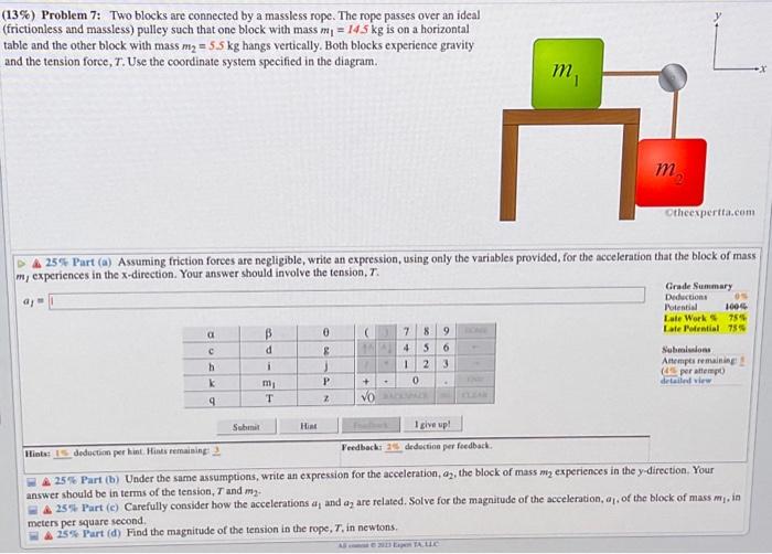 (13\%) Problem 7: Two blocks are connected by a | Chegg.com