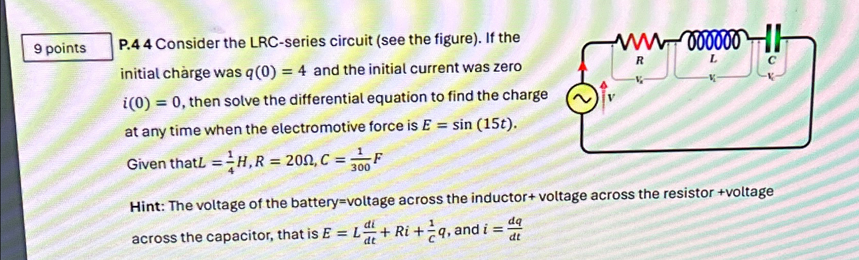 Solved P. 44 ﻿Consider the LRC-series circuit (see the | Chegg.com