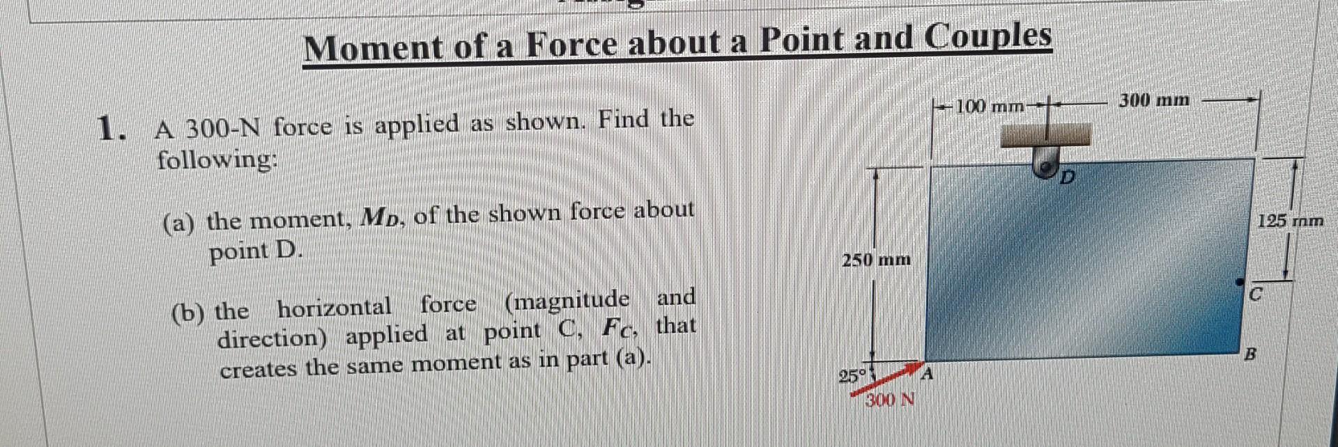 Solved Moment of a Force about a Point and Couples A 300−N | Chegg.com