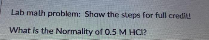 Solved Lab math problem: Show the steps for full credit! | Chegg.com