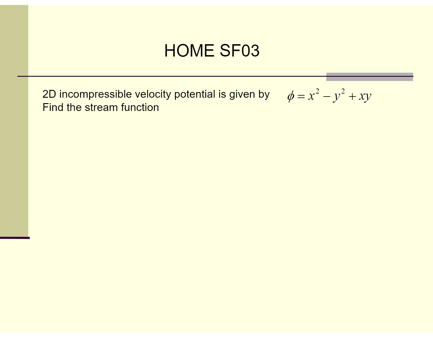 Solved 2D incompressible velocity potential is given by | Chegg.com