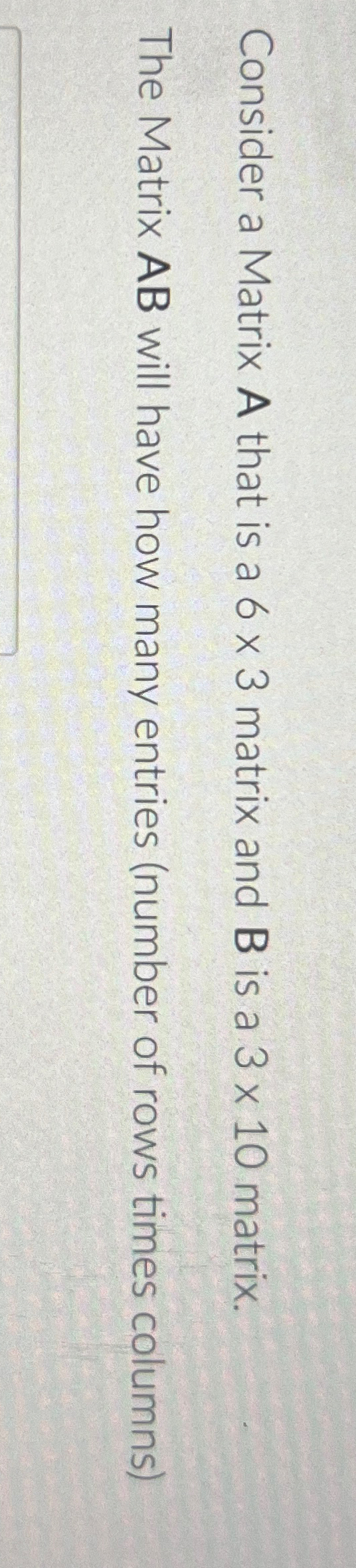 Solved Consider a Matrix A that is a 6×3 ﻿matrix and B ﻿is a | Chegg.com