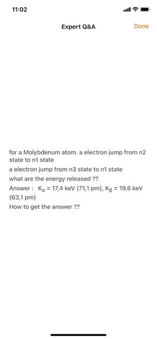 Solved for a Molybdenum atom. a electron jump from n2 state | Chegg.com