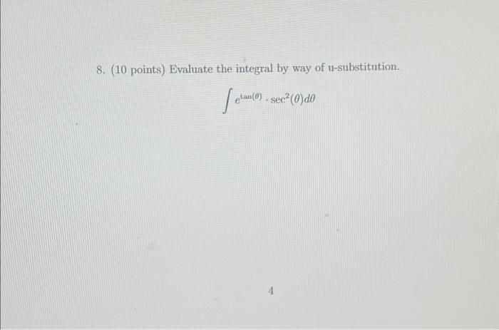 Solved 8. (10 points) Evaluate the integral by way of | Chegg.com
