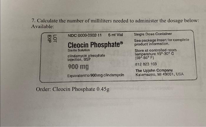 Solved 7. Calculate the number of milliliters needed to | Chegg.com