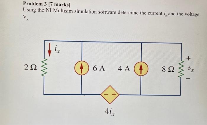 Solved Problem 3 [7 marks] Using the NI Multisim simulation | Chegg.com