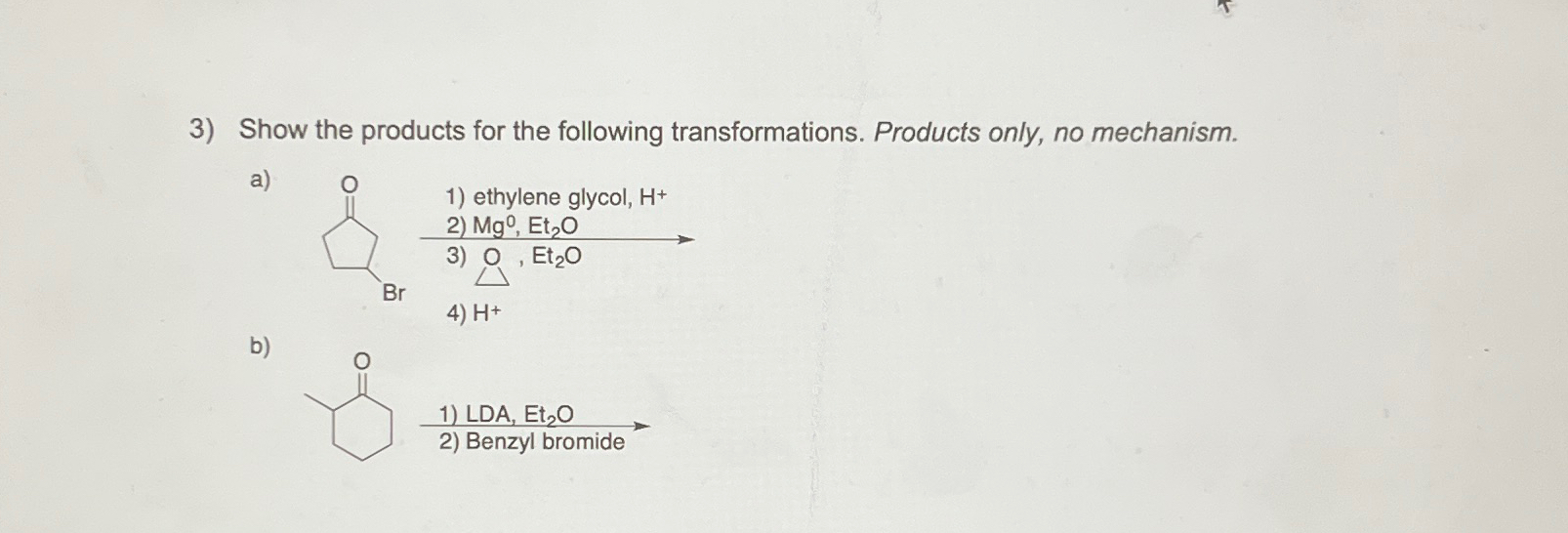 Solved Show the products for the following transformations. | Chegg.com