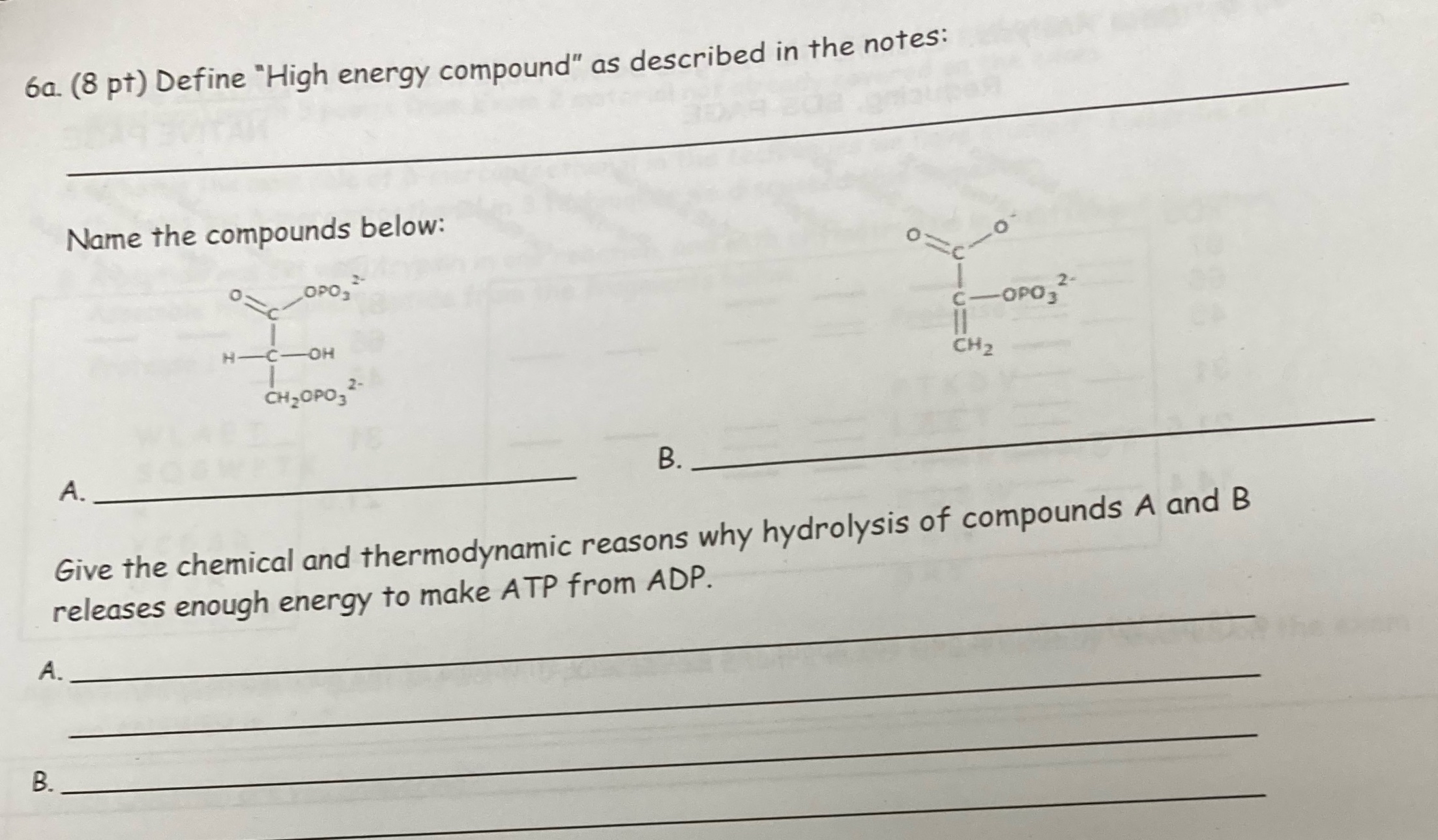 Solved 6a. (8pt) ﻿Define "High energy compound" as described | Chegg.com