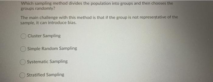 Solved Which sampling method divides the population into | Chegg.com